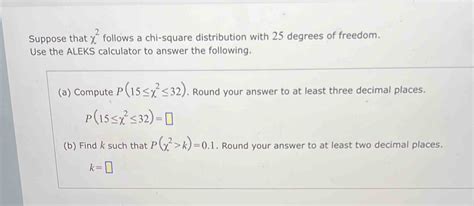 Solved Suppose That Chi2 Follows A Chi Square Distribution With 25