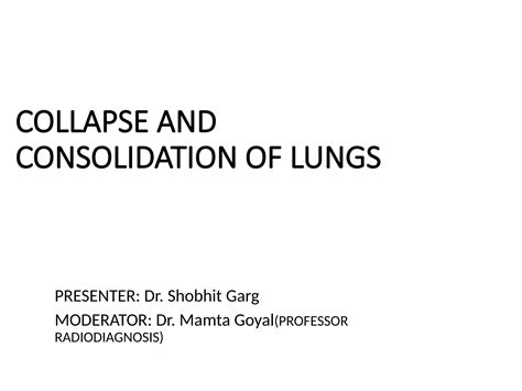 Collapse And Consolidation Pathology And Radiology Pptx