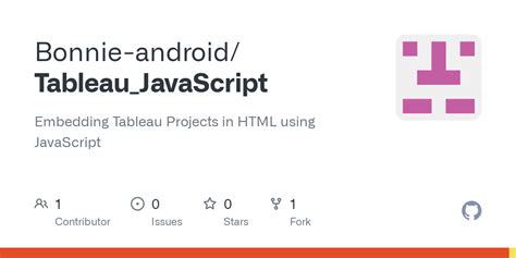 Github Bonnie Androidtableaujavascript Embedding Tableau Projects In Html Using Javascript