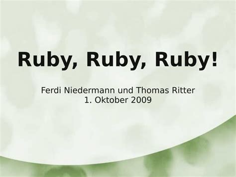 Ruby Ruby Ruby Ppt