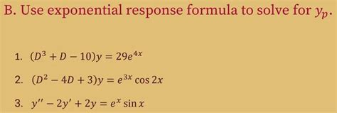 Solved B Use Exponential Response Formula To Solve For Yp