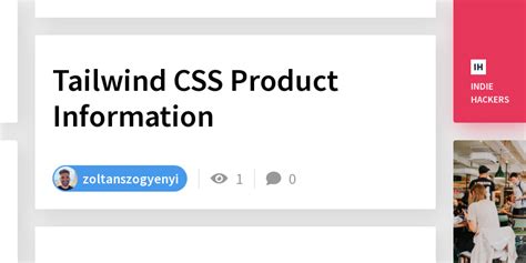 Tailwind Css Product Information Indie Hackers