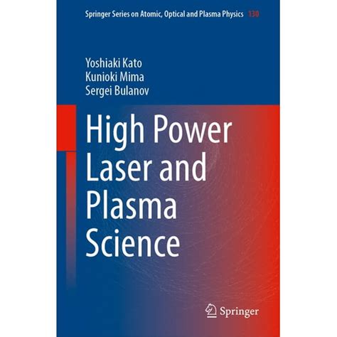 Springer Atomic Optical And Plasma Phy High Power Laser And Plasma