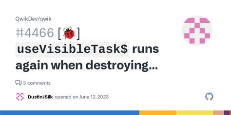 UseVisibleTask Runs Again When Destroying The Host Element Issue QwikDev Qwik