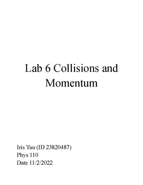 Physics Lab Report Collisions And Momentum Lab Collisions And Momentum Iris Yau ID