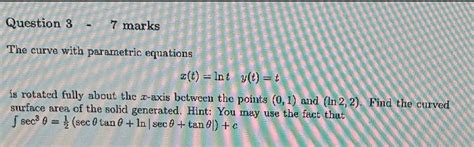 Solved The Curve With Parametric Equations X T Lnty T T Is Chegg