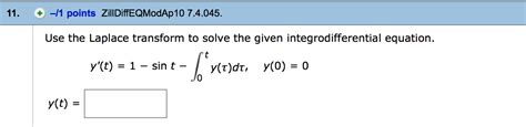 Solved Use The Laplace Transform To Solve The Given Integral