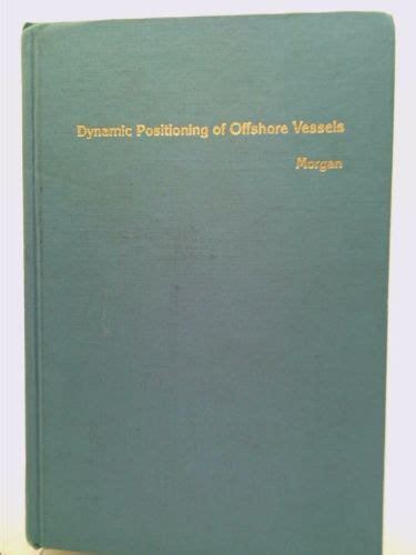 Dynamic Positioning Of Offshore Vessels