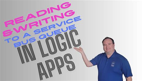 Learn The Basics Of Reading And Writing To A Service Bus Queue In Logic Apps Youtube