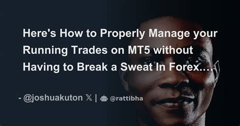 Heres How To Properly Manage Your Running Trades On Mt5 Without Having To Break A Sweat In
