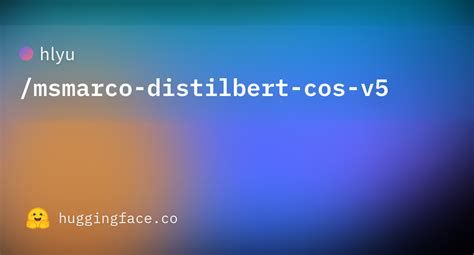 hlyu msmarco distilbert cos v5 · hugging face