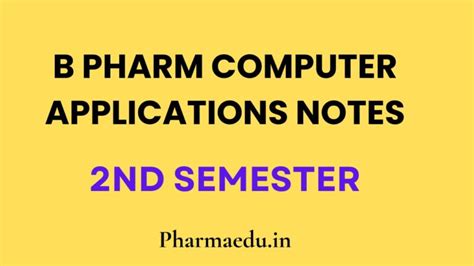 B Pharm Computer Applications Notes