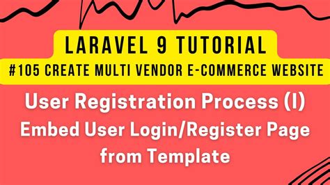 Laravel 9 Tutorial 105 User Registration Process I Convert Html To Laravel Blade Youtube
