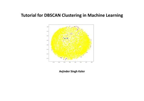 Tutorial For Dbscan Clustering In Machine Learning Ppt