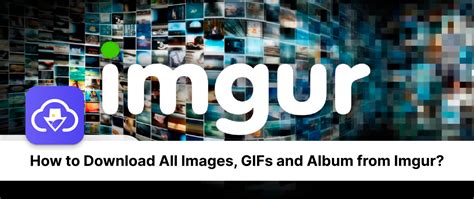 How To Download All Images S And Album From Imgur Imaget