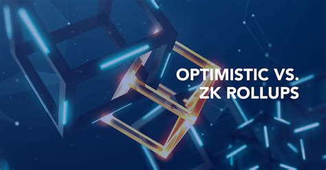 Optimistic VS Zero Knowledge ZK Rollups Explained