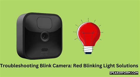 Troubleshooting Blink Camera Red Blinking Light Solutions 2025