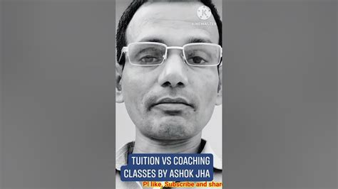 Tuition Vs Coaching Classes Ashok Jha Youtube