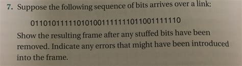 Solved Suppose The Following Sequence Of Bits Arrives Chegg