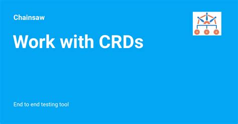 Work With Crds Chainsaw