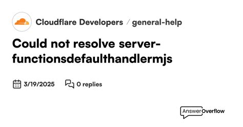 Could Not Resolve Server Functionsdefaulthandlermjs Cloudflare Developers