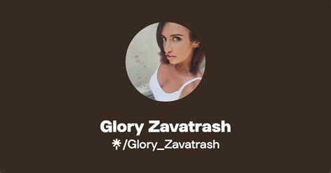 Glory Zavatrash Instagram Linktree