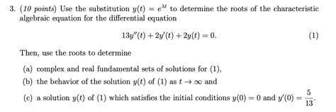 Solved 3 10 Points Use The Substitution Y T Eλt To