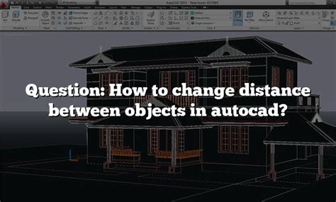 Question How To Change Distance Between Objects In Autocad