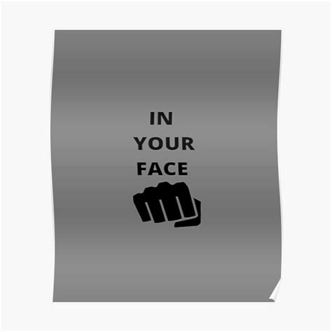 In Your Face T Shirt Face Box Yo Face Poster For Sale By Teya Bs Redbubble