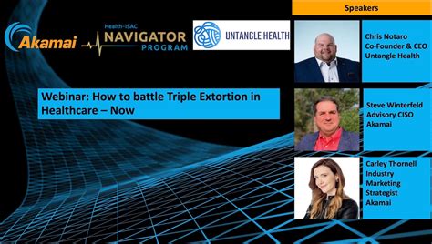 How To Battle Triple Extortion In Healthcare — Now Akamai