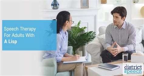 Speech Therapy For Adults With Lisp District Speech And Language Therapy Speech Therapy