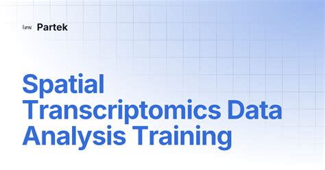 Spatial Transcriptomics Data Analysis Training Partek