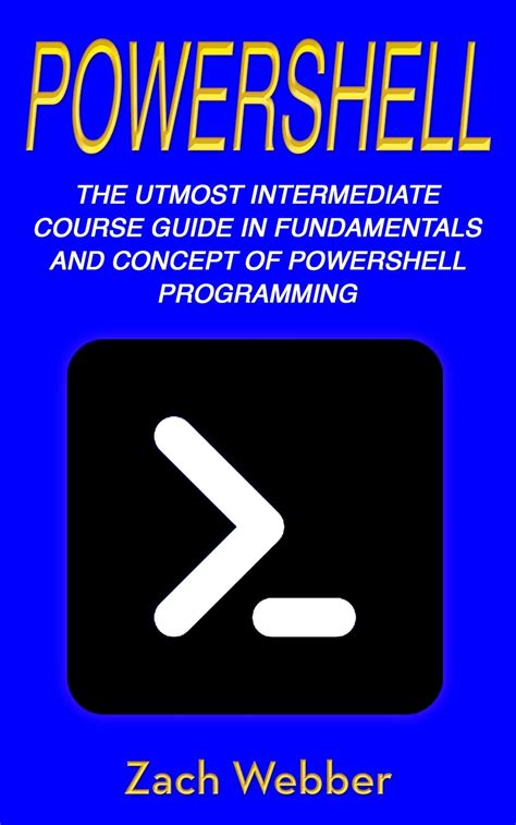 Powershell The Utmost Intermediate Course Guide In