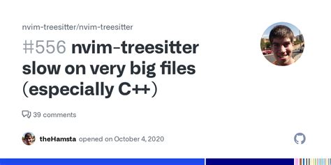 Nvim Treesitter Slow On Very Big Files Especially C · Issue 556 · Nvim Treesitternvim