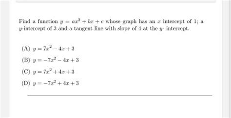 Solved Find A Function Y Ax Bx C Whose Graph Has An E Chegg