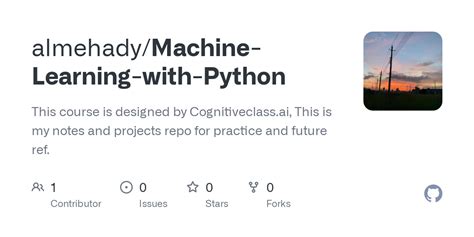 GitHub Almehady Machine Learning With Python This Course Is Designed By Cognitiveclass Ai