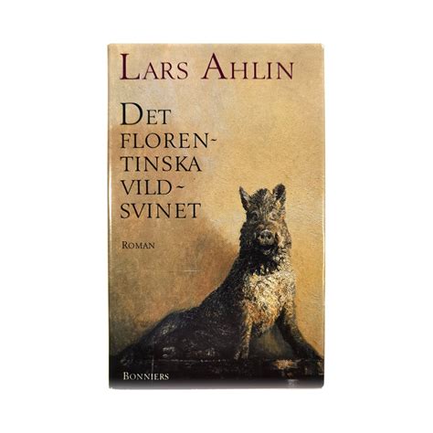Lars Ahlin Det Florentinska Vildsvinet Köp På Tradera 683209114