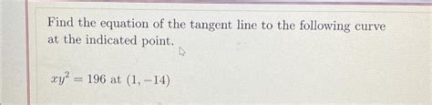Solved Find The Equation Of The Tangent Line To The Chegg