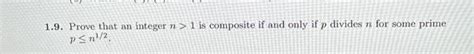 Prove That An Integer N Is Composite If And Only Chegg