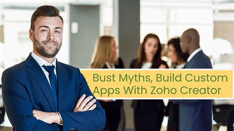 Bust Myths Build Custom Apps Instead With Zoho Creator