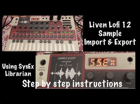 Importing Exporting Samples Into Out Of The Sonicware Liven Lo Fi Using SysEx Librarian For