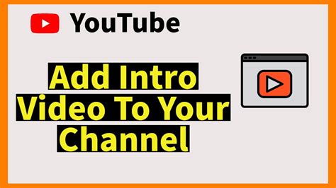 How To Add An Intro Video To Your YouTube Channel 2025 YouTube