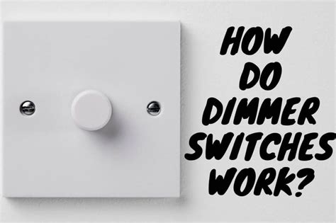 How Do Dimmer Switches Work Complete Guide