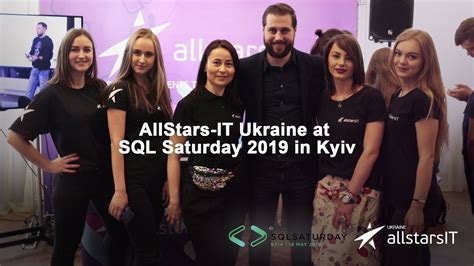 Allstarsit At Sql Saturday 2019 Conference In Kyiv Youtube