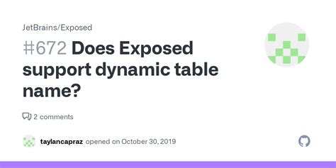does exposed support dynamic table name · issue 672 · jetbrains exposed · github
