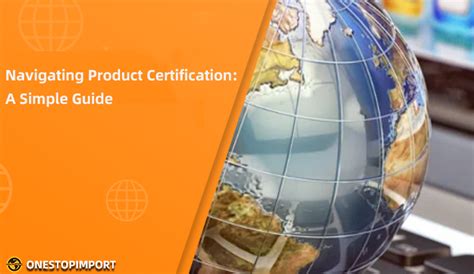 navigating product certification a simple guide