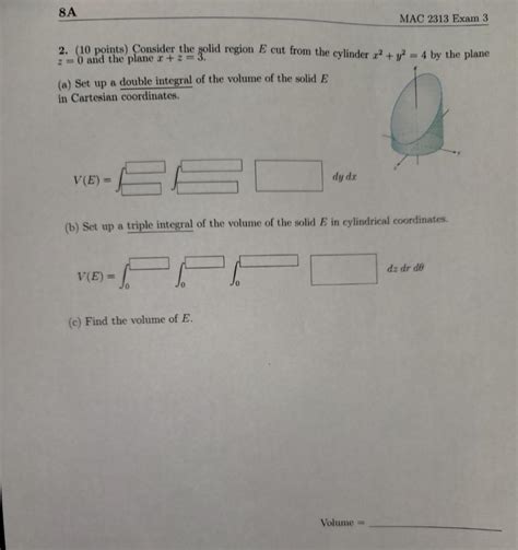 Points Consider The Solid Region E Cut From Chegg