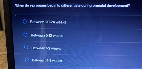 Solved When Do Sex Organs Begin To Differentiate During