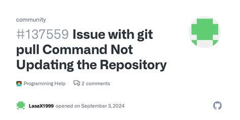 Issue With Git Pull Command Not Updating The Repository · Community