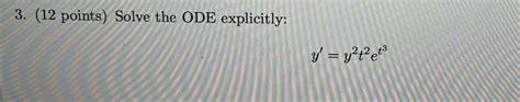 Solved 3 12 Points Solve The Ode Explicitly Y′y2t2et3